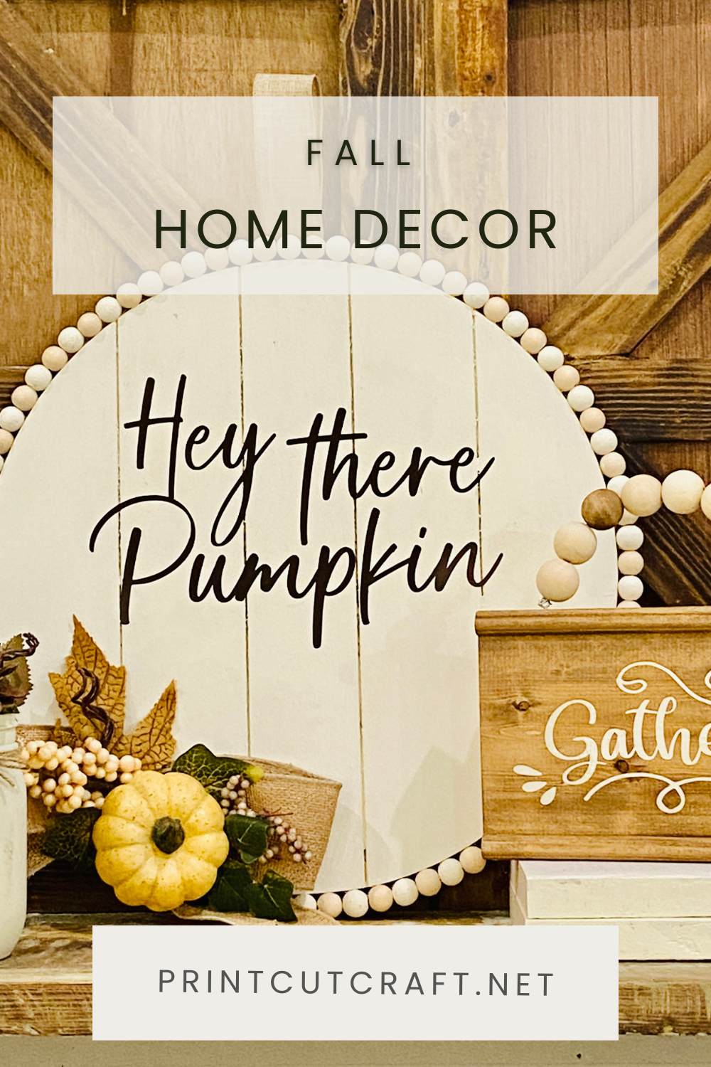 Pumpkin and Fall Home Decor - Print Cut Craft