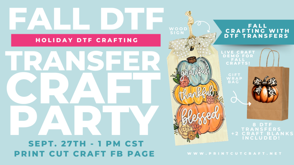 Fall DTF Transfer Craft Party - Print Cut Craft